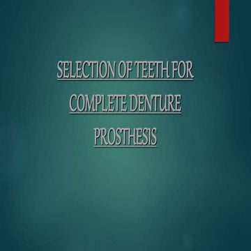 selection of teeth for complete denture prostheses | PPTX