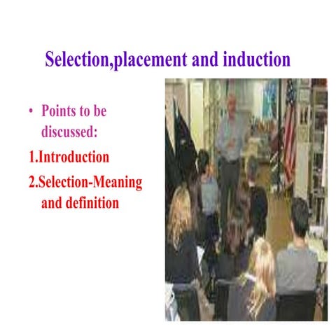 selection,placement and induction, ICFAI 24.pptx