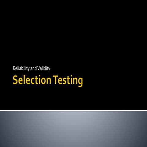 Selection testing - Reliability and Validity Talent Management | PPTX ...