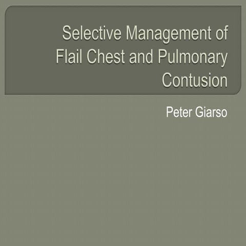 Selective management of flail chest and pulmonary contusion | PPTX