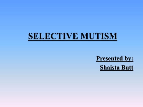 Selective mutism | DOCX | Brain and Nervous System Disorders | Diseases ...