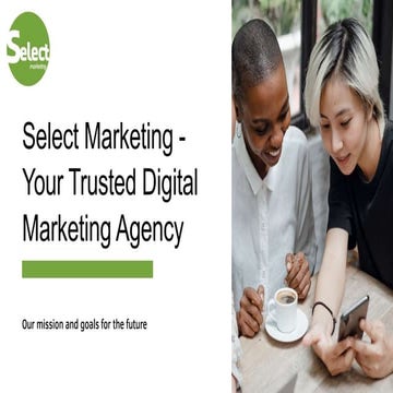 Select Marketing - Your Trusted Digital Marketing Agency (1).pptx