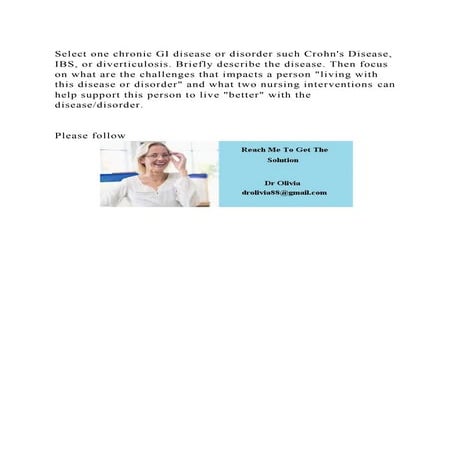 Select one chronic GI disease or disorder such Crohns Disease, IBS,.docx