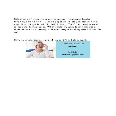 Select one of these three philosophers (Rousseau, Locke, Hobbes).docx