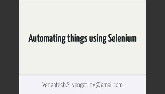 Automating Things Using Selenium Ppt