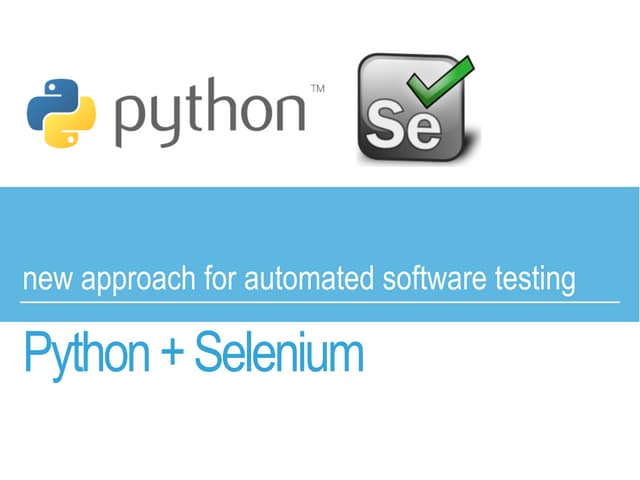 Automation Software Testing With Selenium And Python Ppt