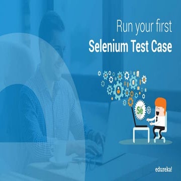 How To Write And Run A Test Case In Selenium Selenium Tutorial Selenium Training Edureka 3518
