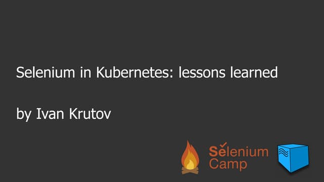 Selenium In Kubernetes Lessons Learned Ppt