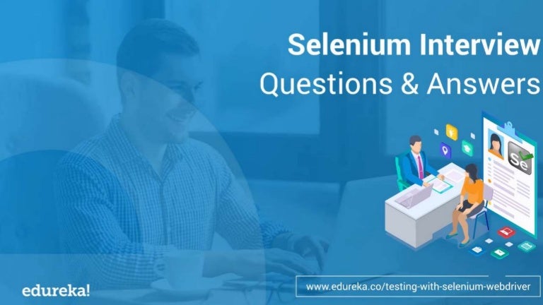 Selenium Interview Questions And Answers For Freshers And Experienced selenium-interview-questions-and-answers-for-freshers-and-experienced