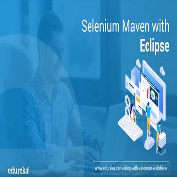Selenium Maven With Eclipse Edureka Ppt