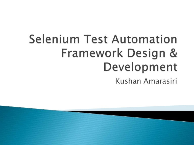 Selenium Test Automation Framework Design And Development