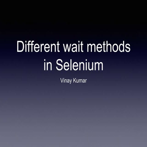 Different Wait Methods Or Commands In Selenium Ppt 