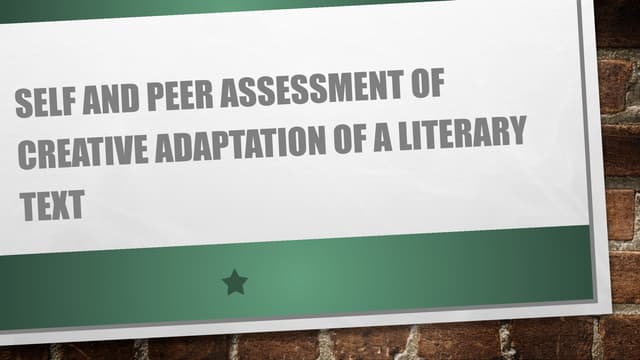 Q2 - M4 - Self and Peer Assessment of Creative Adaptation of a Literary ...