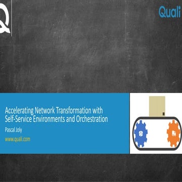Accelerating Network Transformation with Self-service Environments and Orchestration | PPTX