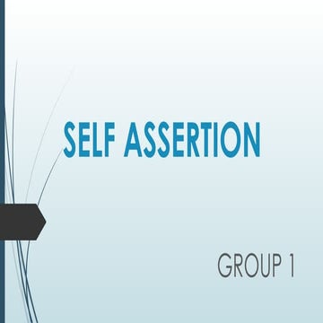 SELF ASSERTION and everything that is essential | PPTX