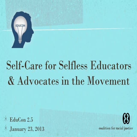 Self-Care for Selfless Educators & Advocates in the Movement | PPT