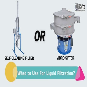 Self cleaning filter or vibro sifter | PPTX