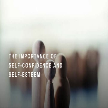 SELF CONFIDENCE AND SELF ESTEEM.pptx