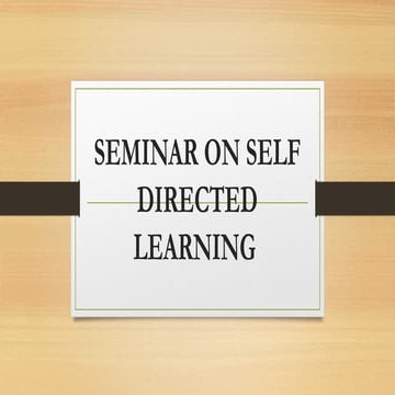 self directed learning.pptx nursing education | PPTX