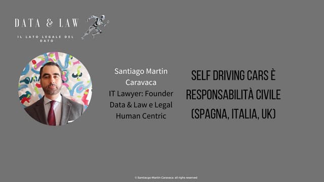Self driving cars e Intelligenza Artificiale. Responsabilità Civile ... Self driving cars e Intelligenza Artificiale. Responsabilità Civile ...