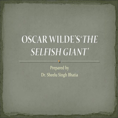 Selfish Giant: A SHORT STORY BY OSCAR WILDE | PPT