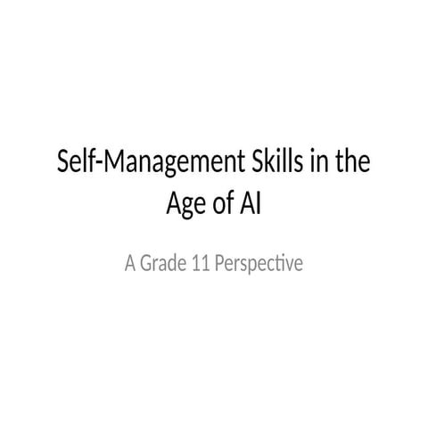 Self_Management_Skills_AI_Grade11.pptx YAAAAAAS | PPTX