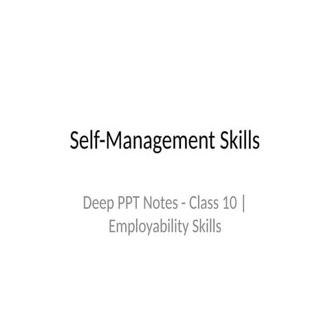 Self_Management_Skills_Notes (2).pptx.... | PPTX