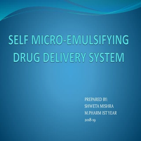 Self Micro Emulsifying Drug Delivery System Pptx