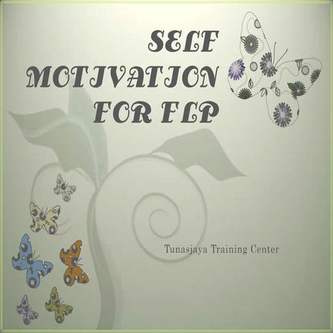 Self motivation for flp | PPTX