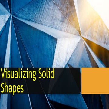 Self Study Module - Visualising solid shapes (1) (1) (1).pptx