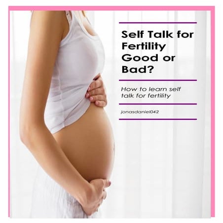 Self talk for fertility good or bad | PDF