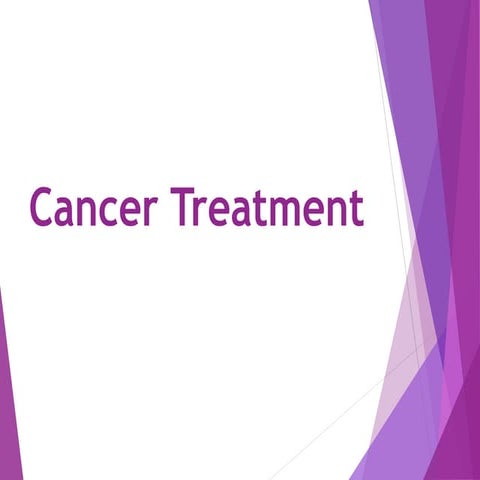Cancer Treatment | PPTX