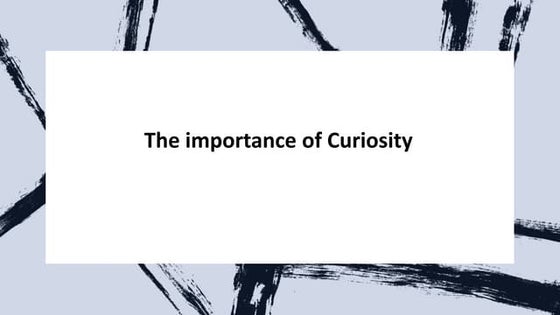 Curiosity | PPT | Education