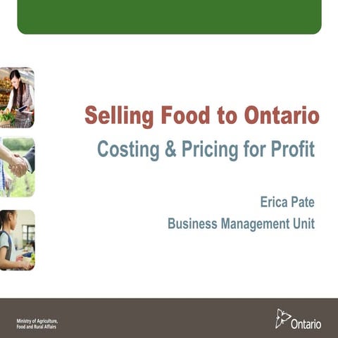 Selling food to ontario and pricing for selling - Erica Pate | PPT
