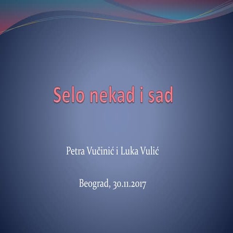 Selo nekad i sad | PPTX