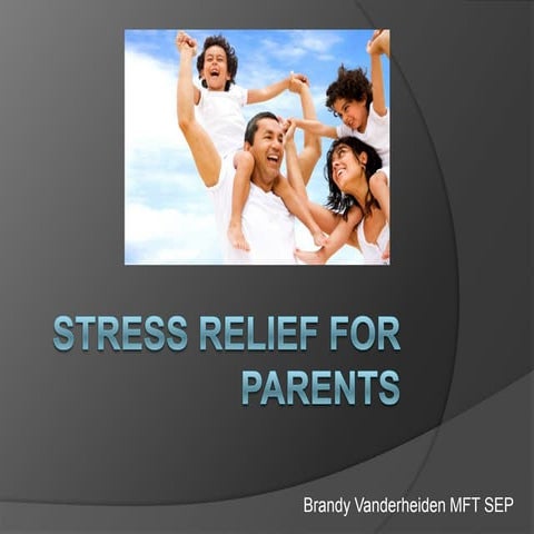 Stress Relief for Parents | PDF