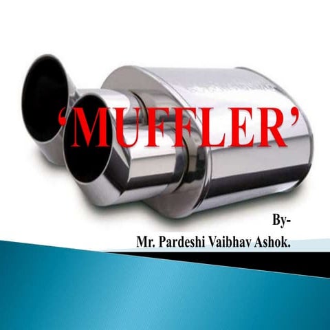 Design Of Muffler & Factors Affecting Efficiency Of Muffler | PPTX