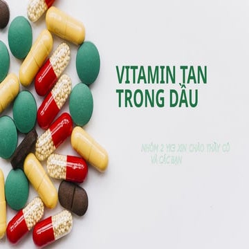 Slide Seminar: Vitamin tan trong dầu.pptx
