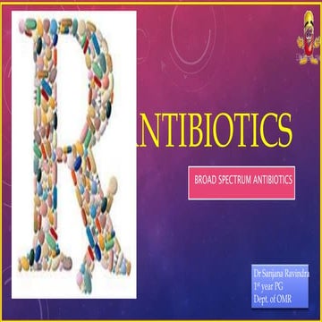 broad spectrum antibiotics - Dr Sanjana Ravindra | PPTX