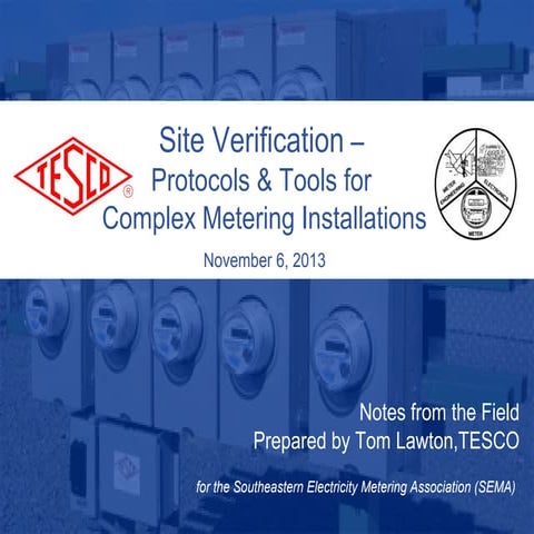 Site Verification Protocols And Tools For Complex Metering Installations Ppt