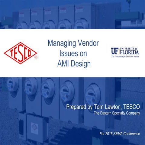 Sema 2016- Managing Vendor Issues on AMI Design | PPT