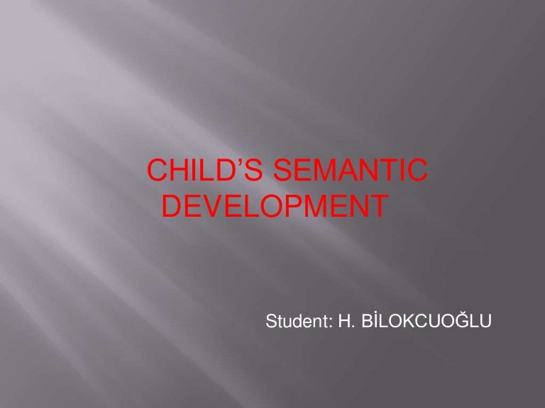 Semantic development