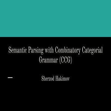 Semantic Parsing With Combinatory Categorial Grammar Ccg Ppt