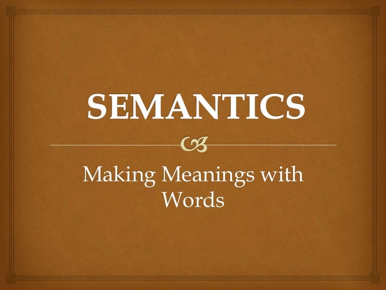 Semantics