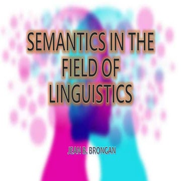 SEMANTICS IN THE FIELD OF LINGUISTICS.pptx