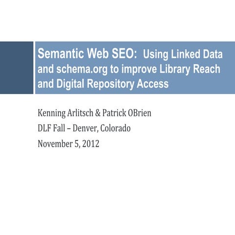 Semantic Web SEO: Using Linked Data and schema.org to improve Library Reach and Digital ...