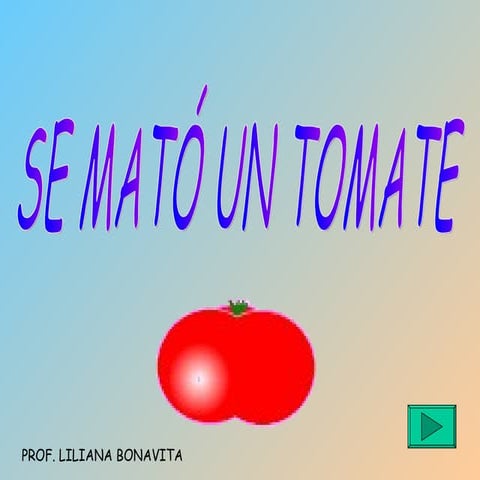 Se mato un tomate para blog | PPT