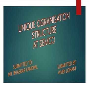 UNIQUE ORGANISATION STRUCTURE AT SEMCO | PPTX