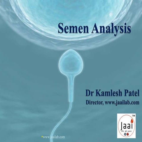 Semen analysis dr kamlesh | PPT
