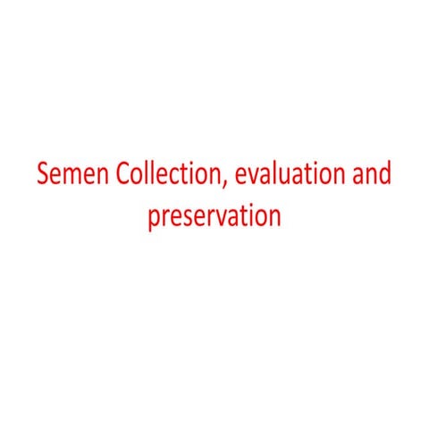 Semen Collection and examination.pptx